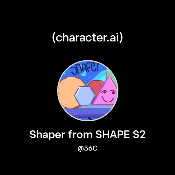 Chat with Shaper from SHAPE S2 | character.ai | Personalized AI for ...