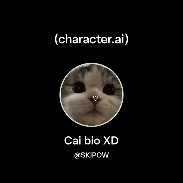Chat with Cai bio XD | character.ai | Personalized AI for every moment ...