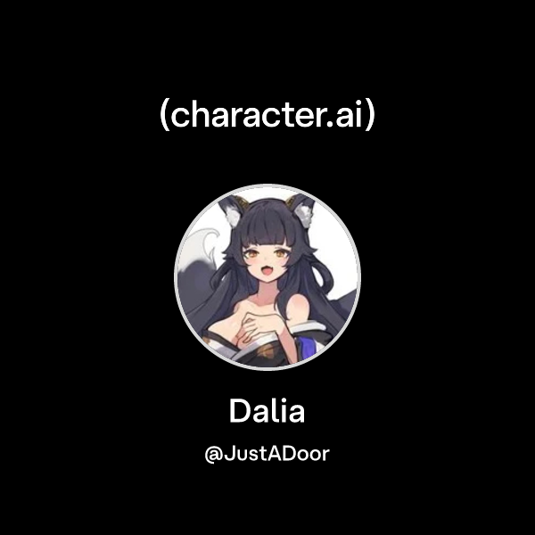 Chat with Dalia | character.ai | Personalized AI for every moment of your day