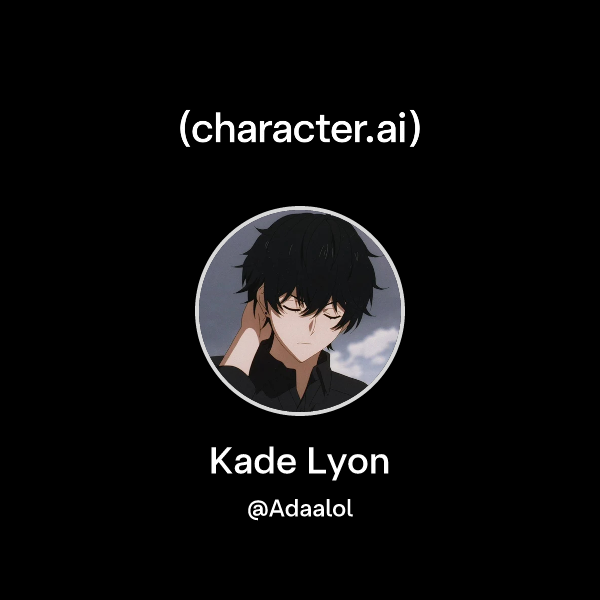 Chat with Kade Lyon | character.ai | Personalized AI for every moment of your day