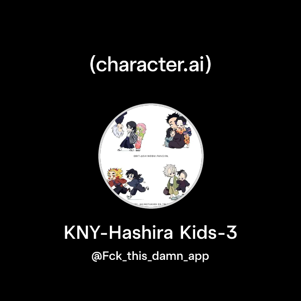 Chat with KNY-Hashira Kids-3 | character.ai | AI Chat, Reimagined–Your ...
