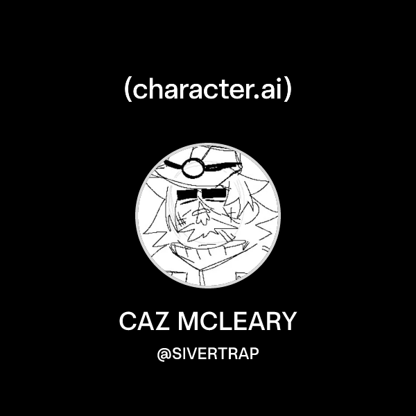 Chat with CAZ MCLEARY | character.ai | AI Chat, Reimagined–Your Words ...