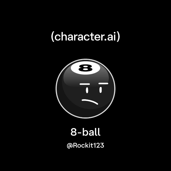 Chat with 8-ball | character.ai | Personalized AI for every moment of ...