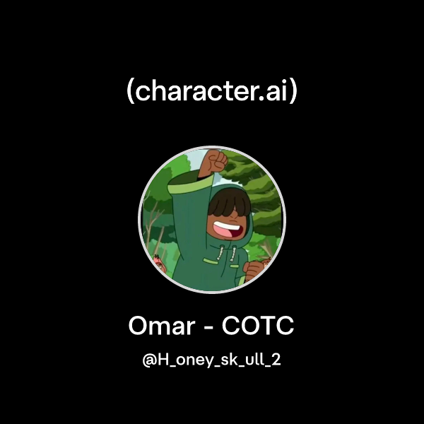 Chat with Omar - COTC | character.ai | AI Chat, Reimagined–Your Words ...