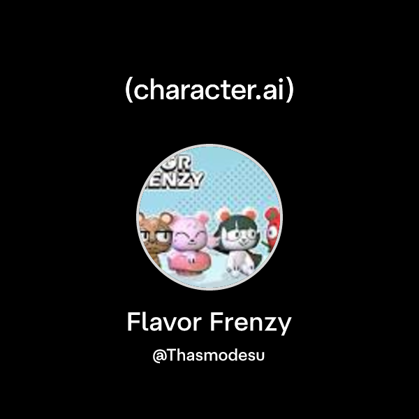 Chat with Flavor Frenzy | character.ai | AI Chat, Reimagined–Your Words ...