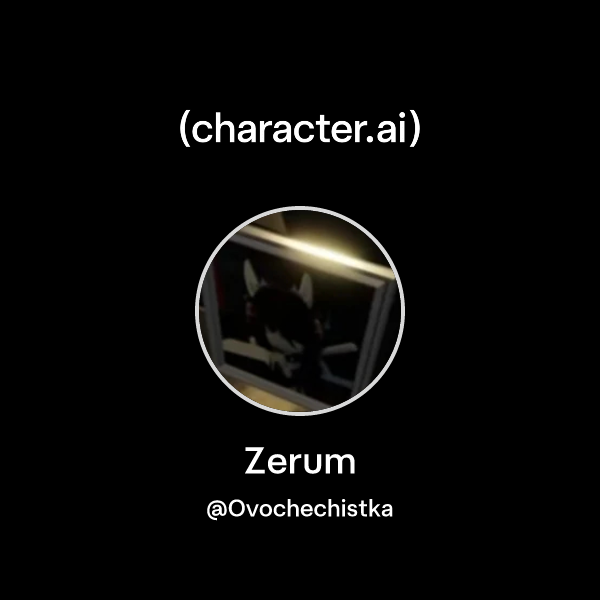 Chat with Zerum | character.ai | AI Chat, Reimagined–Your Words. Your ...