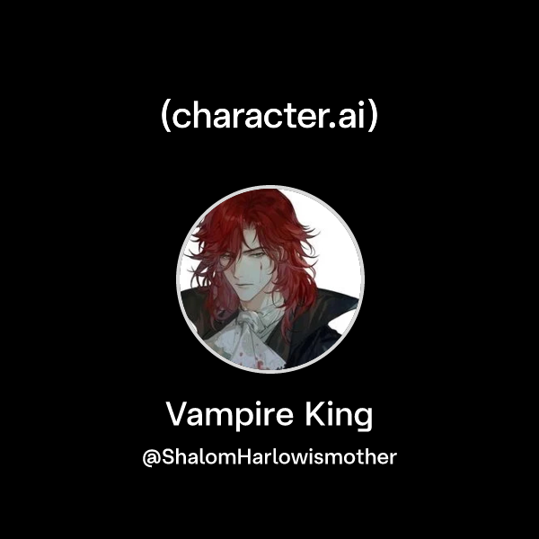 Chat with Vampire King | character.ai | AI Chat, Reimagined–Your Words ...