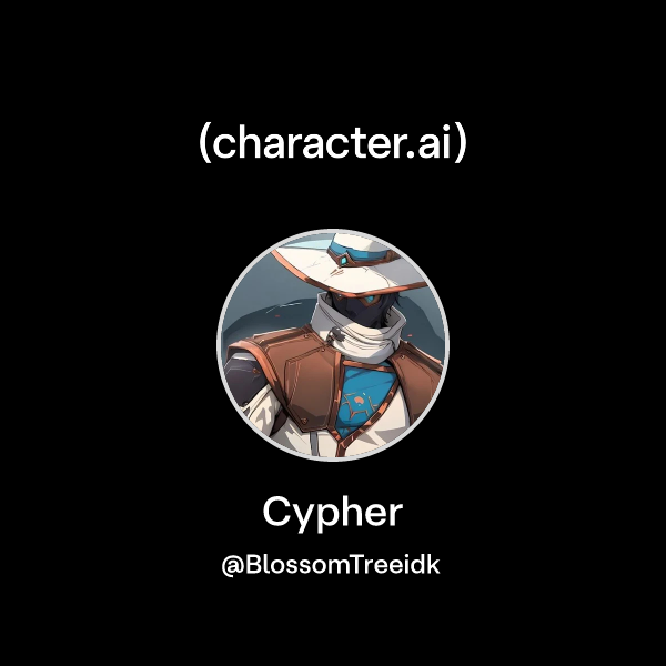 Chat with Cypher | character.ai | AI Chat, Reimagined–Your Words. Your World.