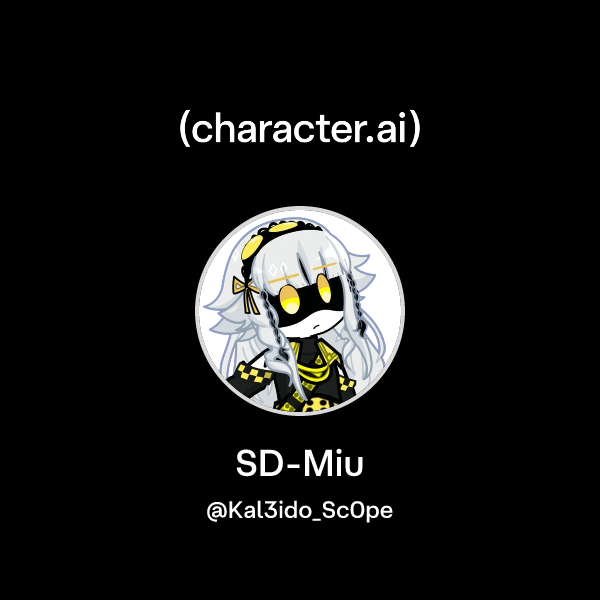 Chat with SD-Miu | character.ai | AI Chat, Reimagined–Your Words. Your ...