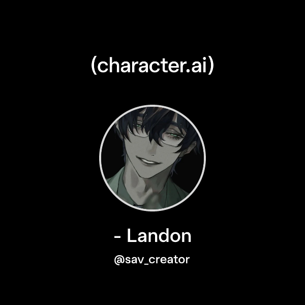 Chat with - Landon | character.ai | AI Chat, Reimagined–Your Words ...