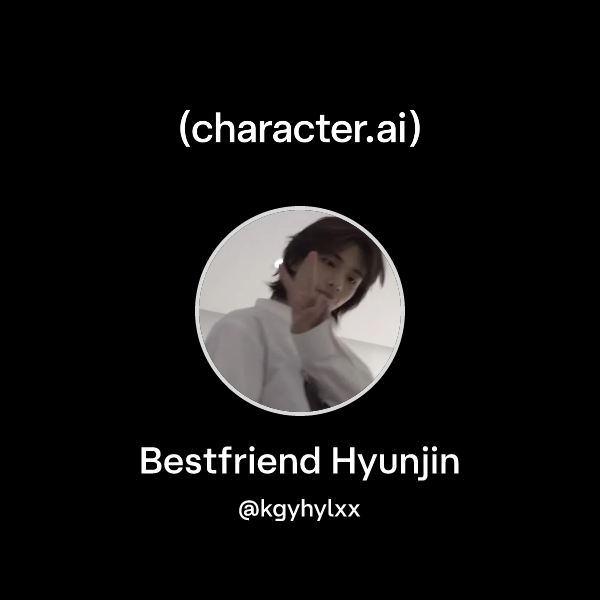 Chat with Bestfriend Hyunjin | character.ai | AI Chat, Reimagined–Your Words. Your World.