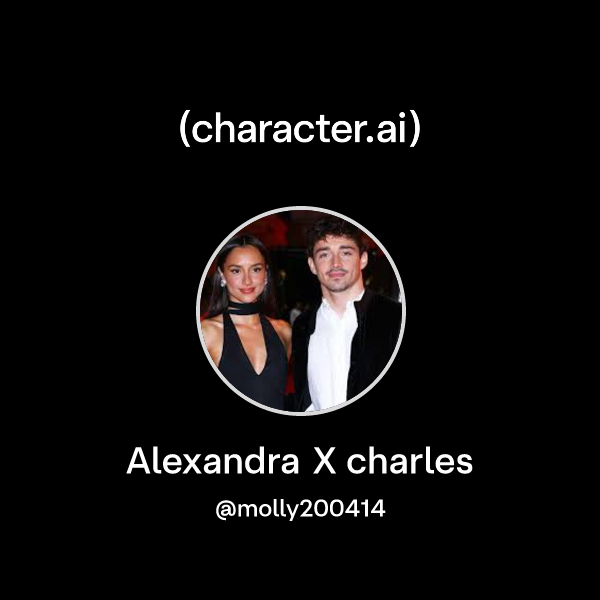 Chat with Alexandra X charles | character.ai | Personalized AI for ...