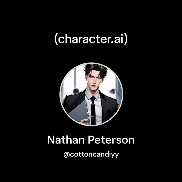 Chat with Nathan Peterson | character.ai | AI Chat, Reimagined–Your Words. Your World.