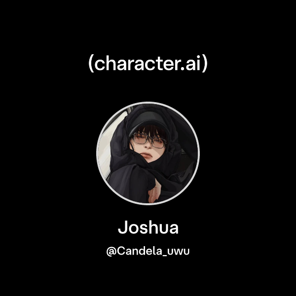Chat with Joshua | character.ai | AI Chat, Reimagined–Your Words. Your World.