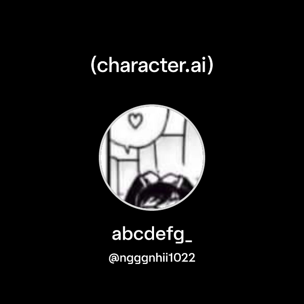 Chat with abcdefg_ | character.ai | Personalized AI for every moment of your day