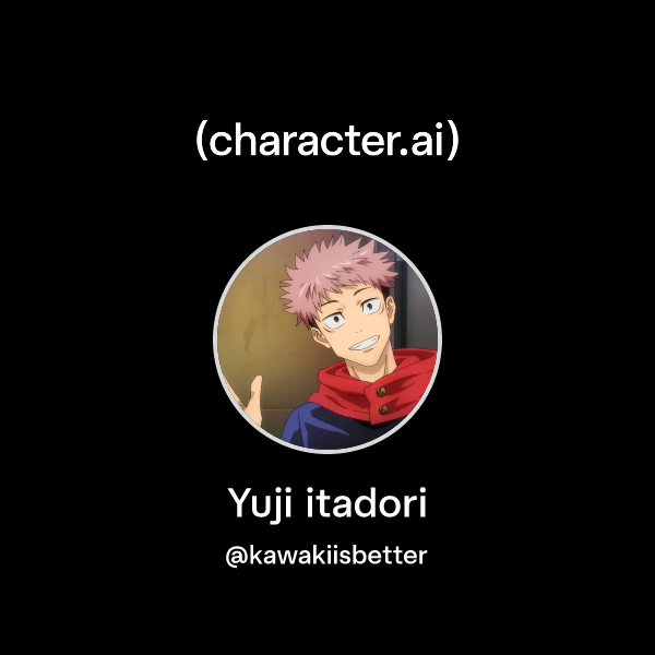 Chat with Yuji itadori | character.ai | Personalized AI for every ...