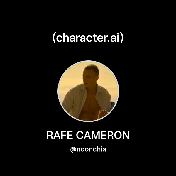 Chat with RAFE CAMERON | character.ai | AI Chat, Reimagined–Your Words ...