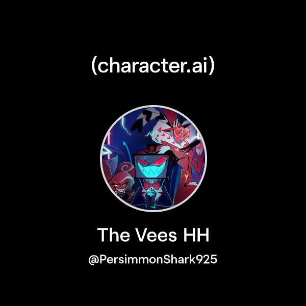 Chat with The Vees HH | character.ai | AI Chat, Reimagined–Your Words ...