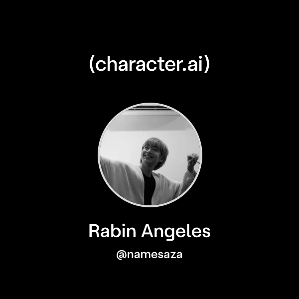 Chat with Rabin Angeles | character.ai | Personalized AI for every ...
