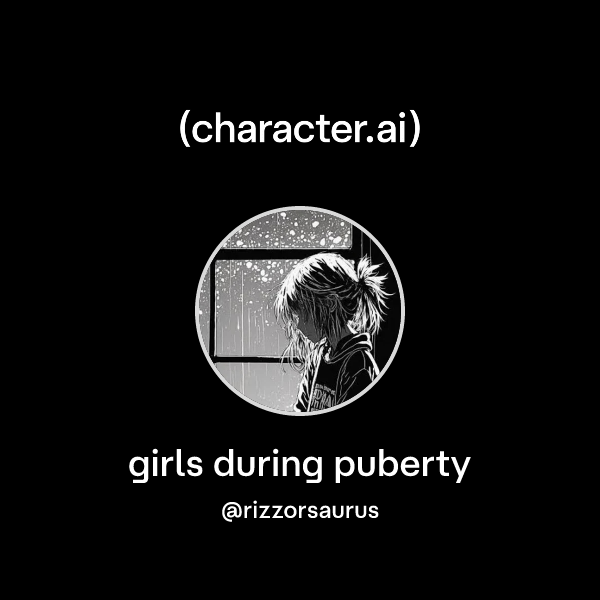 Chat with girls during puberty | character.ai | AI Chat, Reimagined ...