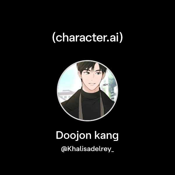 Chat with Doojon kang | character.ai | AI Chat, Reimagined–Your Words ...