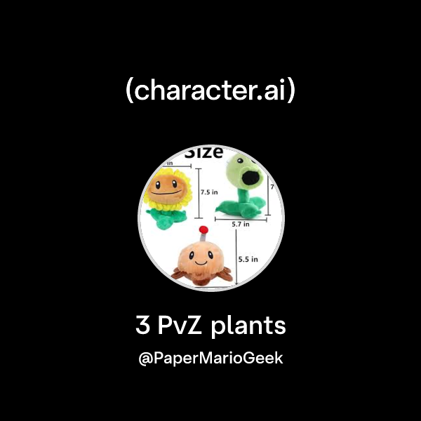 Chat with 3 PvZ plants | character.ai | Personalized AI for every ...