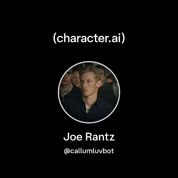 Chat with Joe Rantz | character.ai | AI Chat, Reimagined–Your Words. Your World.