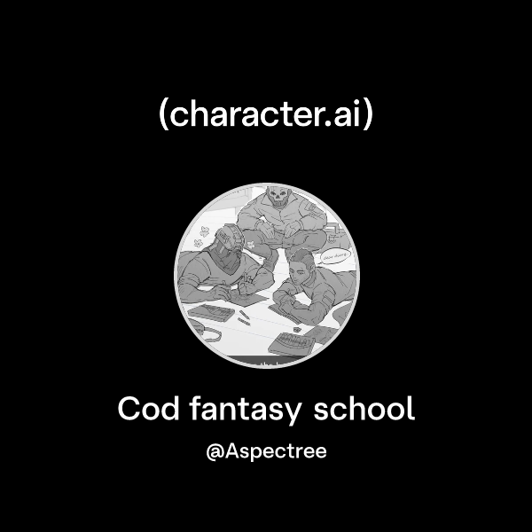 Chat with Cod fantasy school | character.ai | Personalized AI for every ...