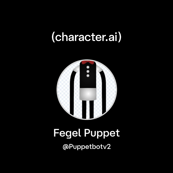 Chat with Fegel Puppet | character.ai | Personalized AI for every moment of your day
