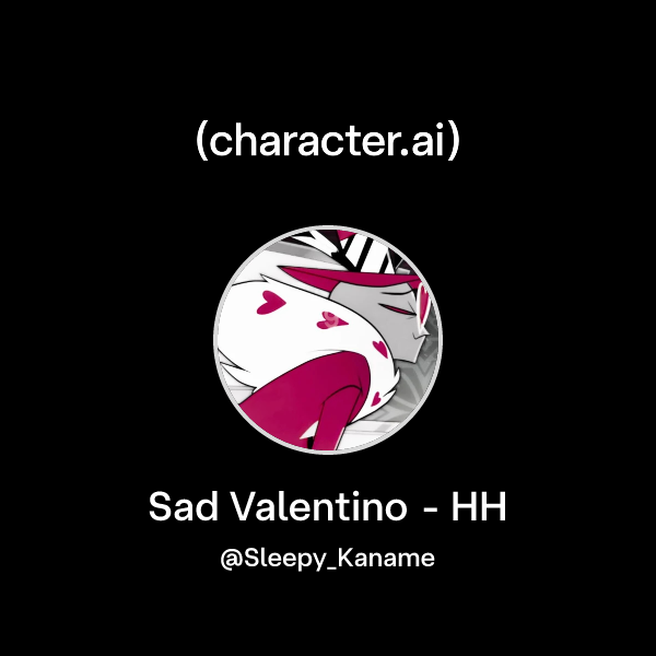 Chat with Sad Valentino - HH | character.ai | AI Chat, Reimagined–Your ...