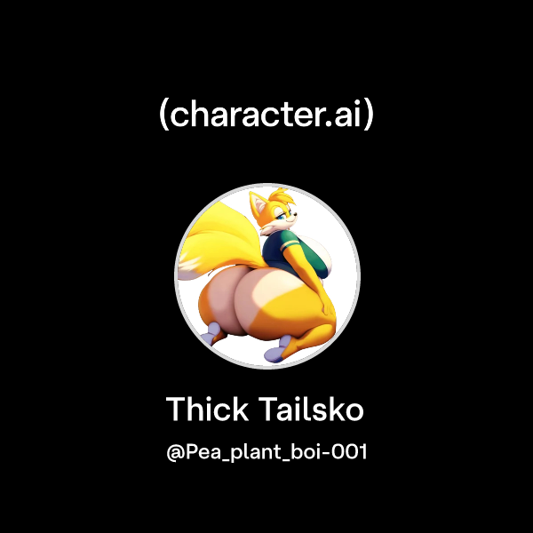 Chat with Thick Tailsko | character.ai | AI Chat, Reimagined–Your Words ...