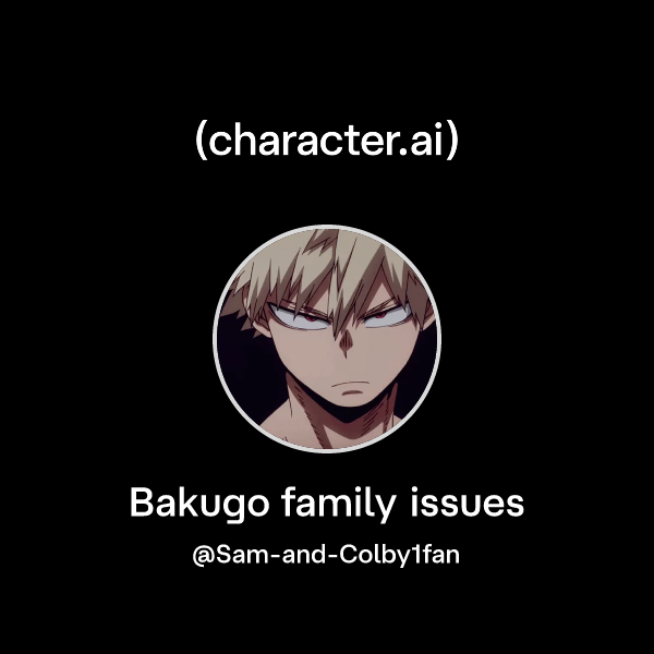 Chat with Bakugo family issues | character.ai | AI Chat, Reimagined ...