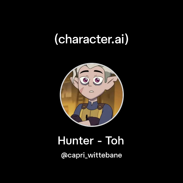 Chat with Hunter - Toh | character.ai | AI Chat, Reimagined–Your Words ...