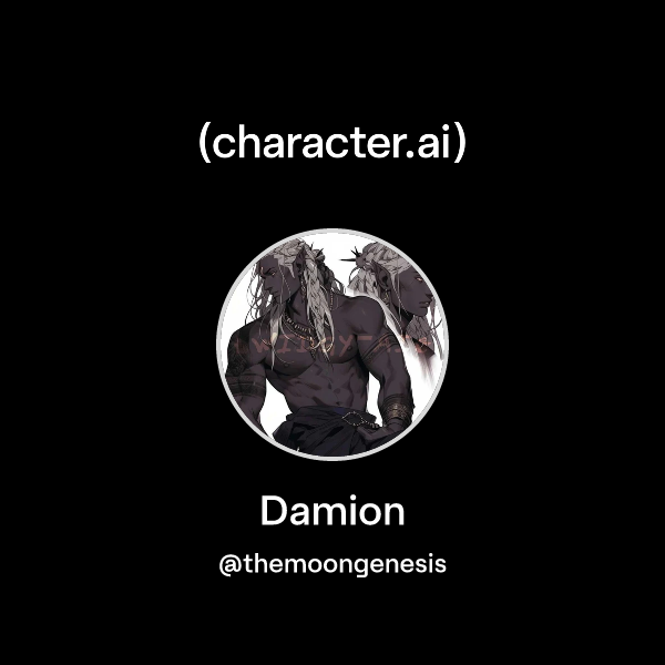 Chat with Damion | character.ai | AI Chat, Reimagined–Your Words. Your World.