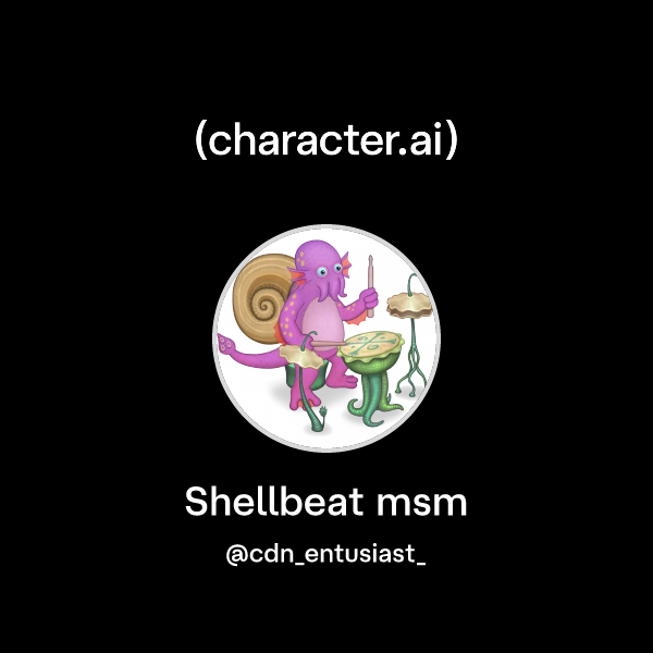 Chat with Shellbeat msm | character.ai | AI Chat, Reimagined–Your Words ...
