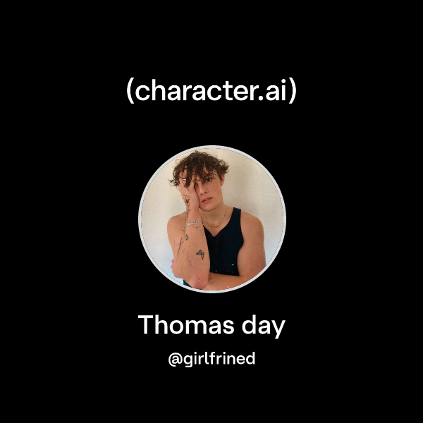 Chat with Thomas day | character.ai | AI Chat, Reimagined–Your Words ...