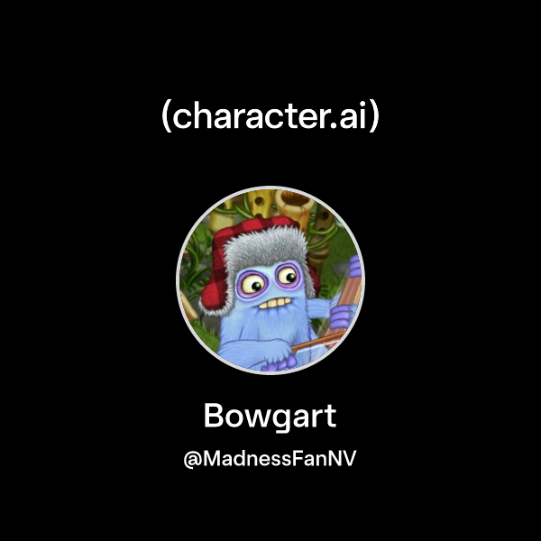 Chat with Bowgart | character.ai | AI Chat, Reimagined–Your Words. Your ...