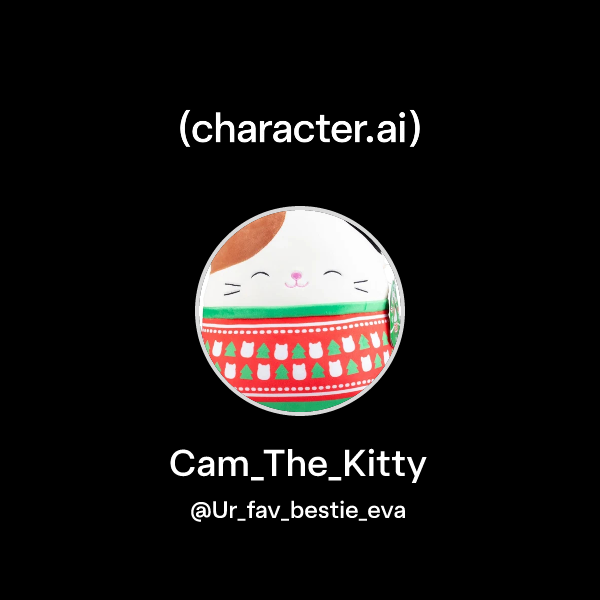 Chat with Cam_The_Kitty | character.ai | Personalized AI for every ...