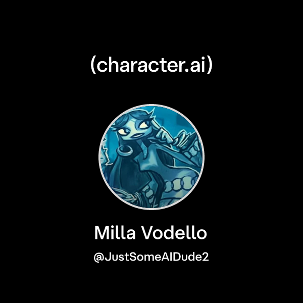 Chat with Milla Vodello | character.ai | AI Chat, Reimagined–Your Words ...