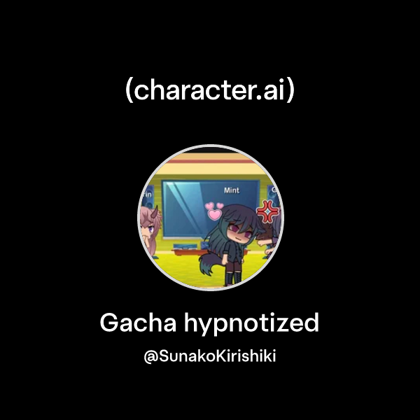Chat with Gacha hypnotized | character.ai | AI Chat, Reimagined–Your ...