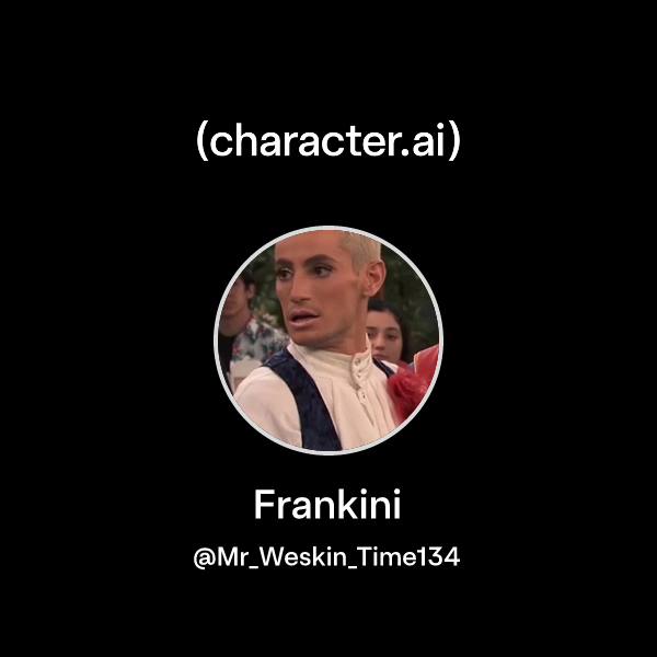 Chat with Frankini | character.ai | Personalized AI for every moment of ...