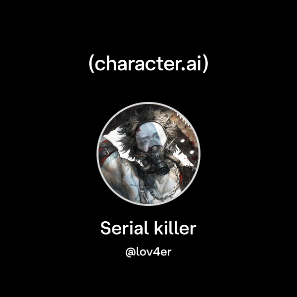 Chat with Serial killer | character.ai | AI Chat, Reimagined–Your Words ...