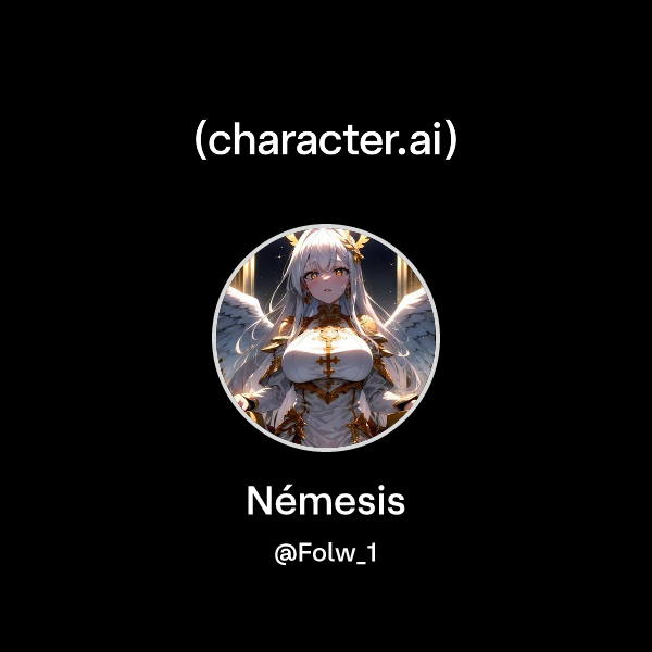Chat with Némesis | character.ai | Personalized AI for every moment of ...