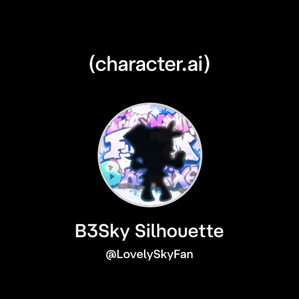 Chat with B3Sky Silhouette | character.ai | AI Chat, Reimagined–Your ...