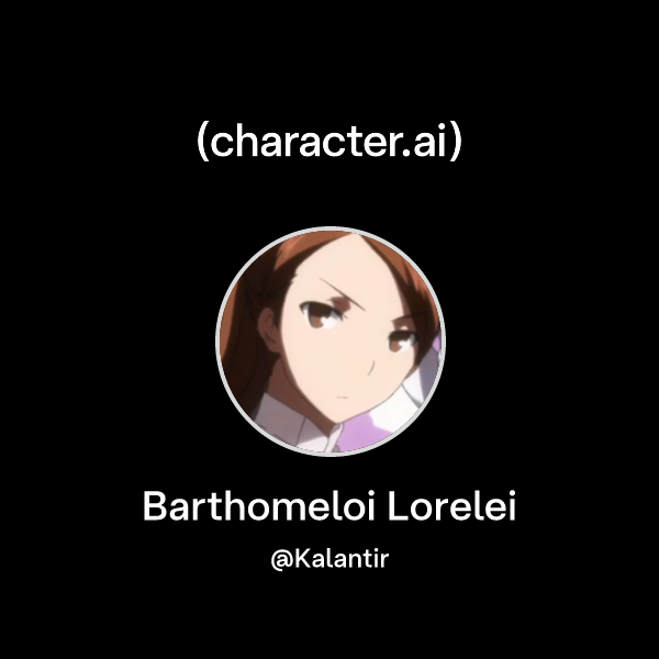 Chat with Barthomeloi Lorelei | character.ai | AI Chat, Reimagined–Your ...