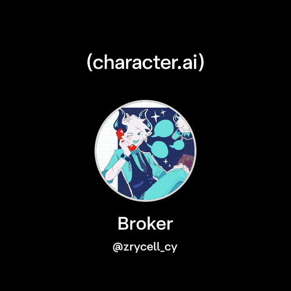 Chat with Broker | character.ai | AI Chat, Reimagined–Your Words. Your ...