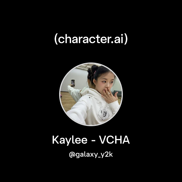 Chat with Kaylee - VCHA | character.ai | Personalized AI for every ...