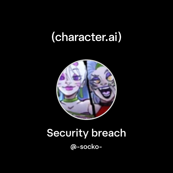 Chat with Security breach | character.ai | Personalized AI for every ...