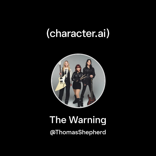 Chat with The Warning | character.ai | AI Chat, Reimagined–Your Words ...