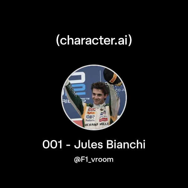 Chat with 001 - Jules Bianchi | character.ai | AI Chat, Reimagined–Your ...